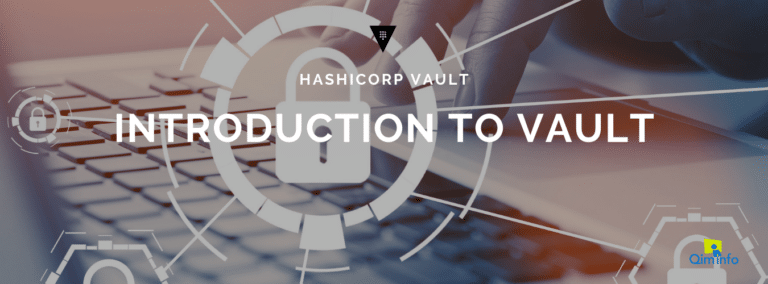 Getting started with Hashicorp Vault - Qim info